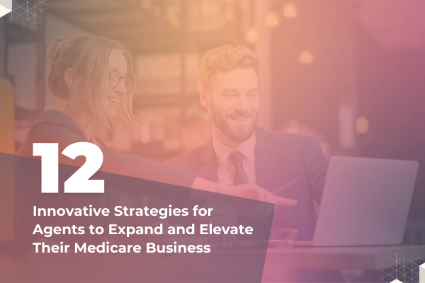 12 Innovative Strategies for Agents to Expand and Elevate Their ...