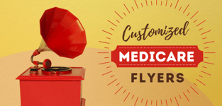 Customized Promotional Medicare Flyers