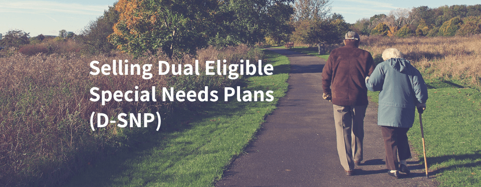 Dual Eligible Special Needs Plans (DSNP) - A Guide for Agents