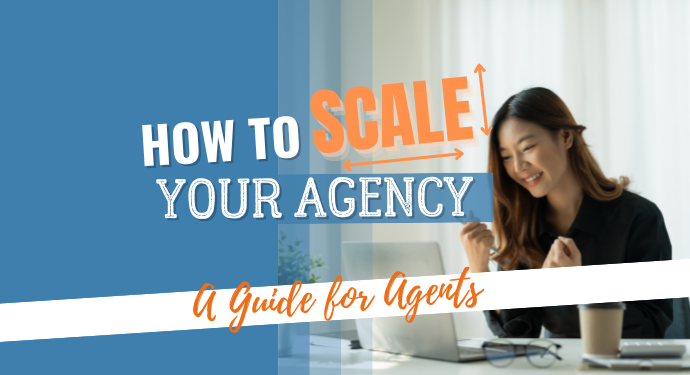 How To Scale Your Agency – A Guide For Insurance Agents