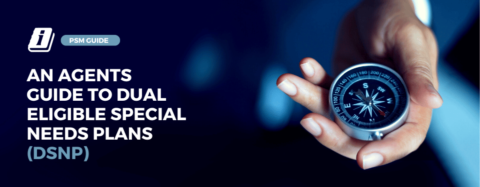 Dual Eligible Special Needs Plans (DSNP) - A Guide for Agents