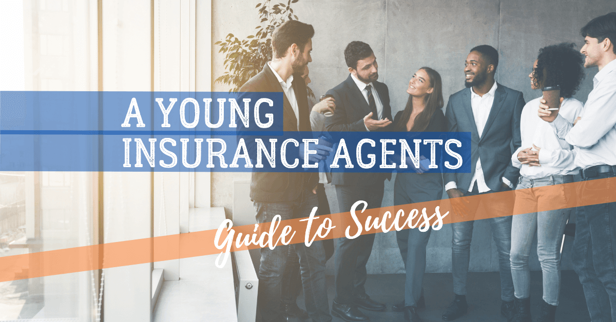A Young Insurance Agents Guide to Success